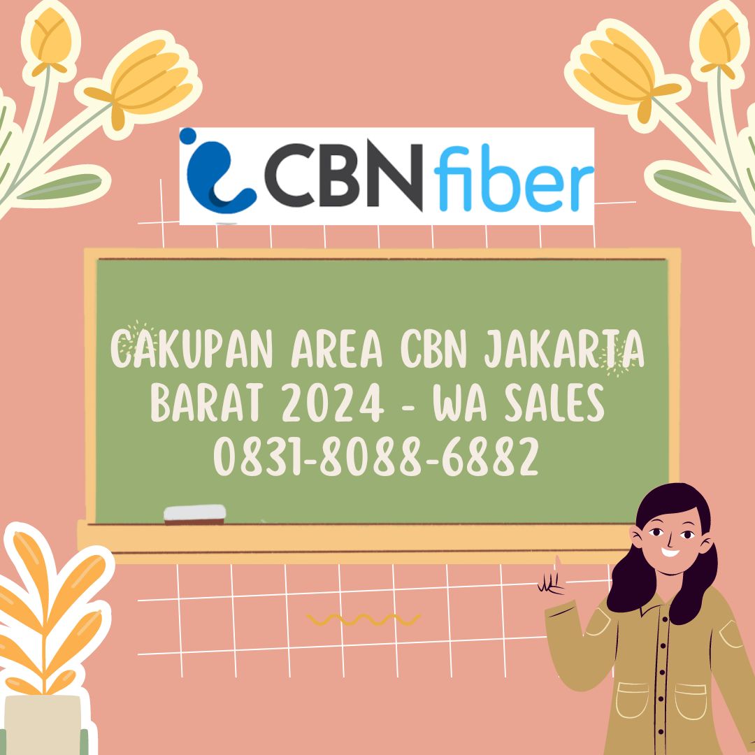Cakupan Area CBN Jakarta Barat 2024 - WA Sales 0821-1112-0303